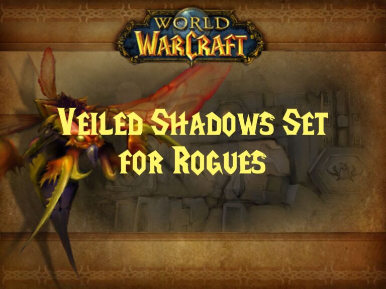 Veiled Shadows Set for Rogues - WoW Classic Bitt's Guides